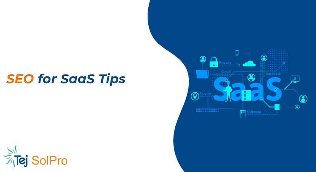 SEO for SaaS: 7 Actionable Tips for SaaS SEO - Tej SolPro SEO for SaaS: 7 Actionable Tips for SaaS SEO - Tej SolPro