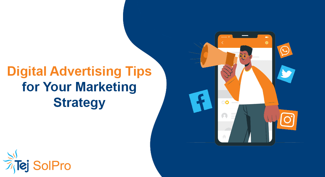 15 Digital Advertising Tips To Spice Up Your Marketing Strategy - Tej ...
